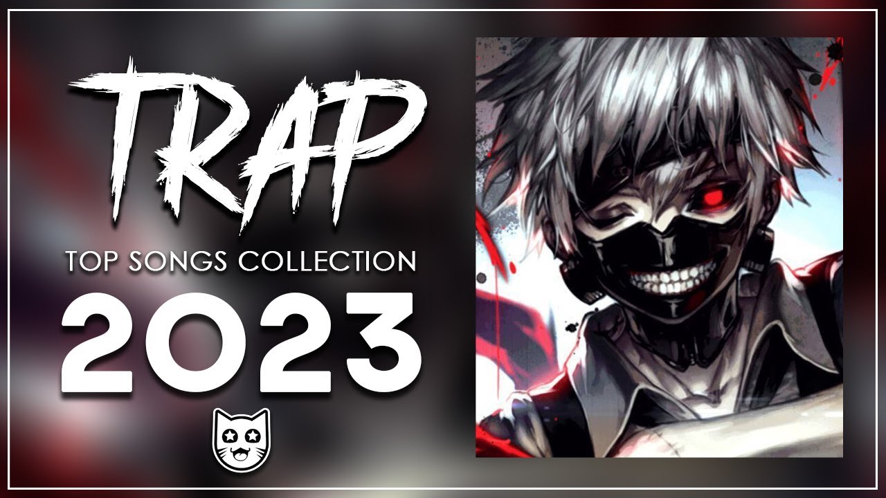 Best Trap Music Mix 2023 - Best Of Future Bass Remix 2023 Collection ...