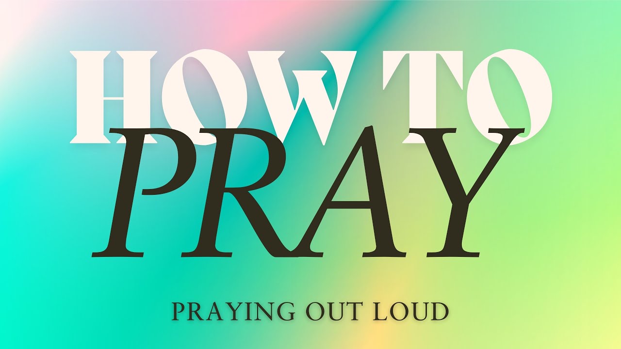 How To Pray: Praying Out Loud | Pastor Abby Vaughan (1/26/25) - YouTube