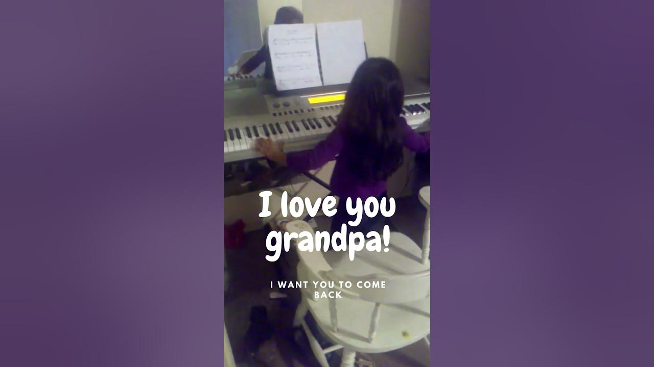 I Love You Grandpa! - YouTube