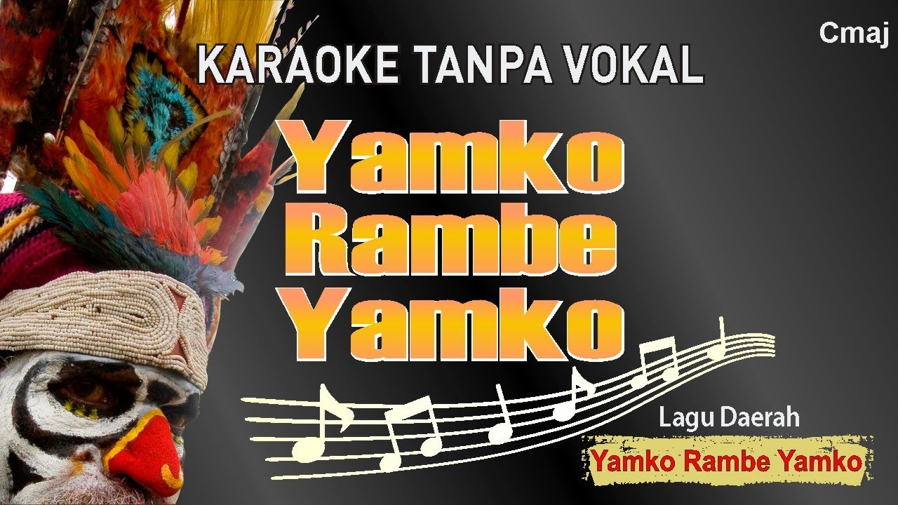 YAMKO RAMBE YAMKO - KARAOKE - V3RY NICE (Lagu Daerah Papua) - YouTube