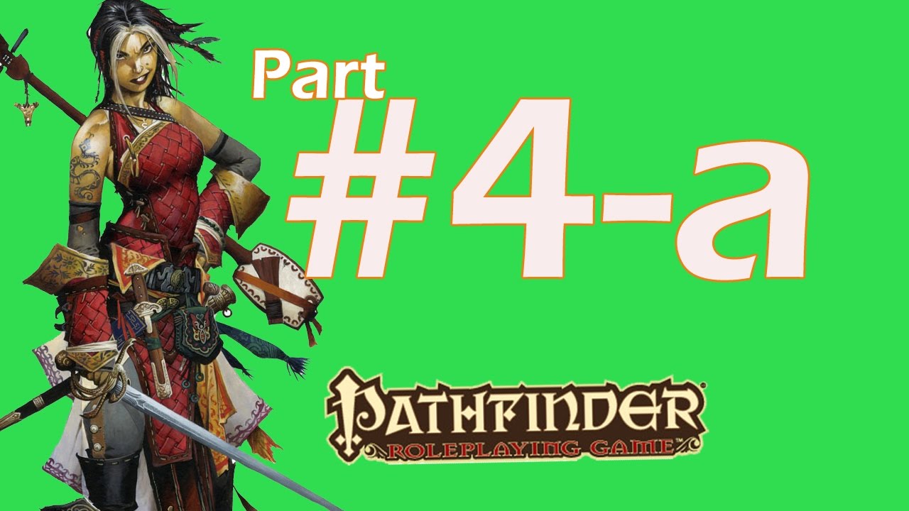 Pathfinder - Ninjas and Lions Part 4-A - YouTube