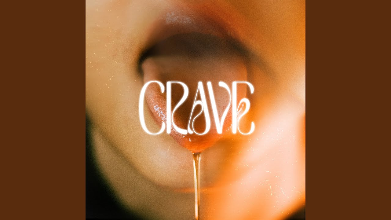 Crave - YouTube