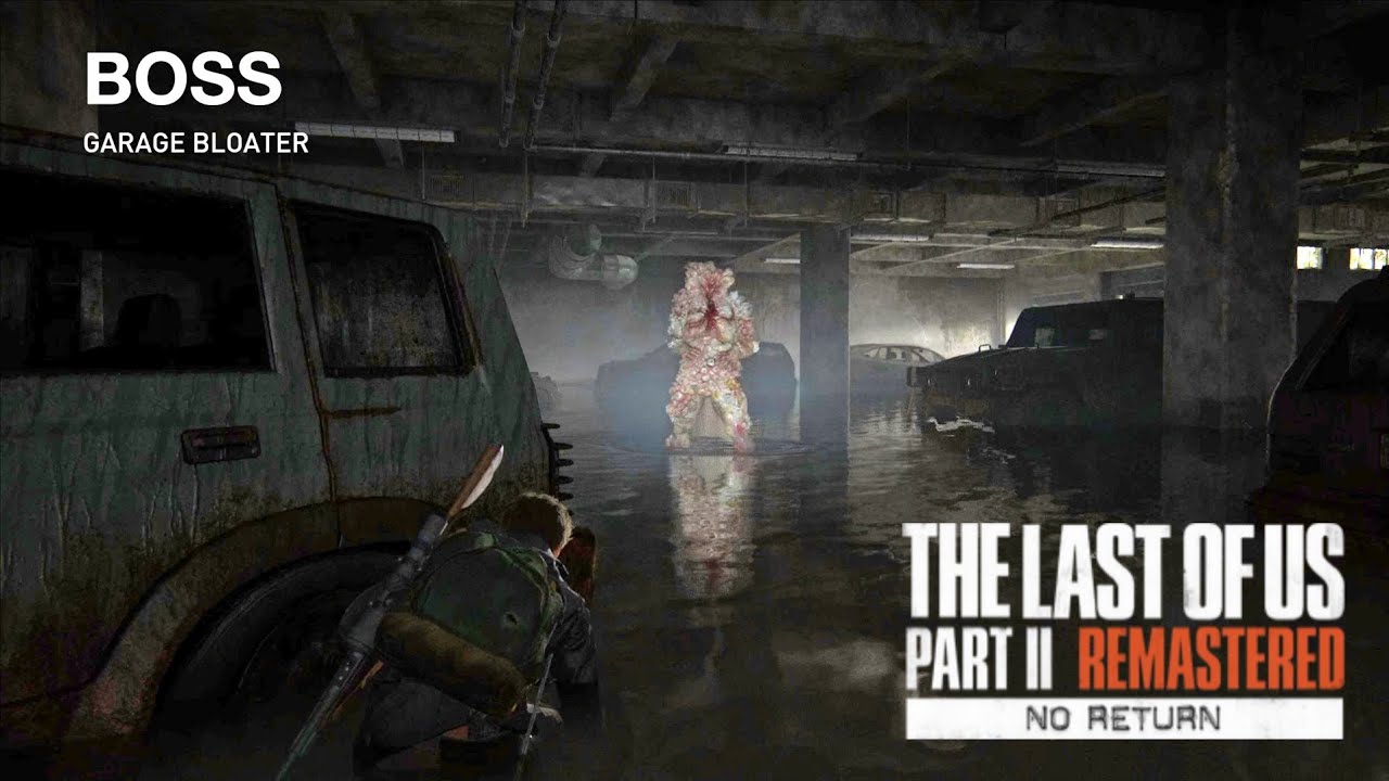 Boss Garage Bloater - Mel - No Return - The Last of Us Part 2 ...