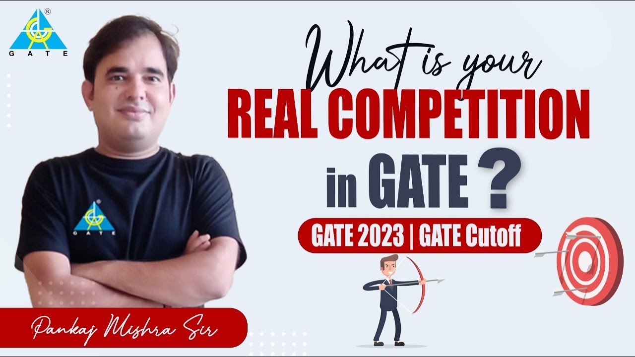 What is your REAL COMPETITION in GATE | GATE 2023 Cuttoff | by Pankaj ...