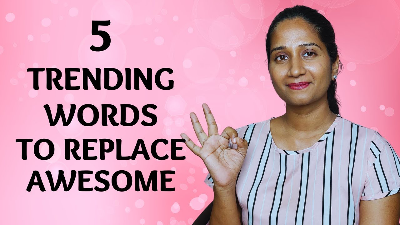 Super Cool Ways To Say Awesome In English Trending Words To Use In super-cool-ways-to-say-awesome-in-english-trending-words-to-use-in