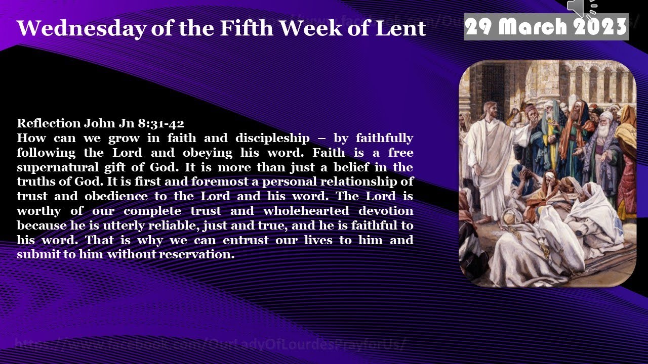 Wednesday of the Fifth Week of Lent 29 March 2023 Reading & The Holy ...