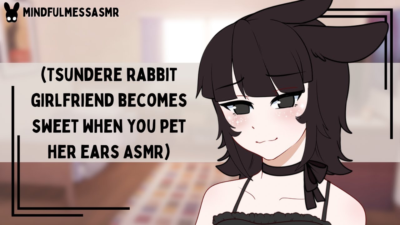 I Guess We Can Cuddle, If You Want To (Tsundere Rabbit Girlfriend ASMR ...