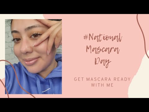 National Mascara Day get mascara ready with me/My favorite Mascaras ...