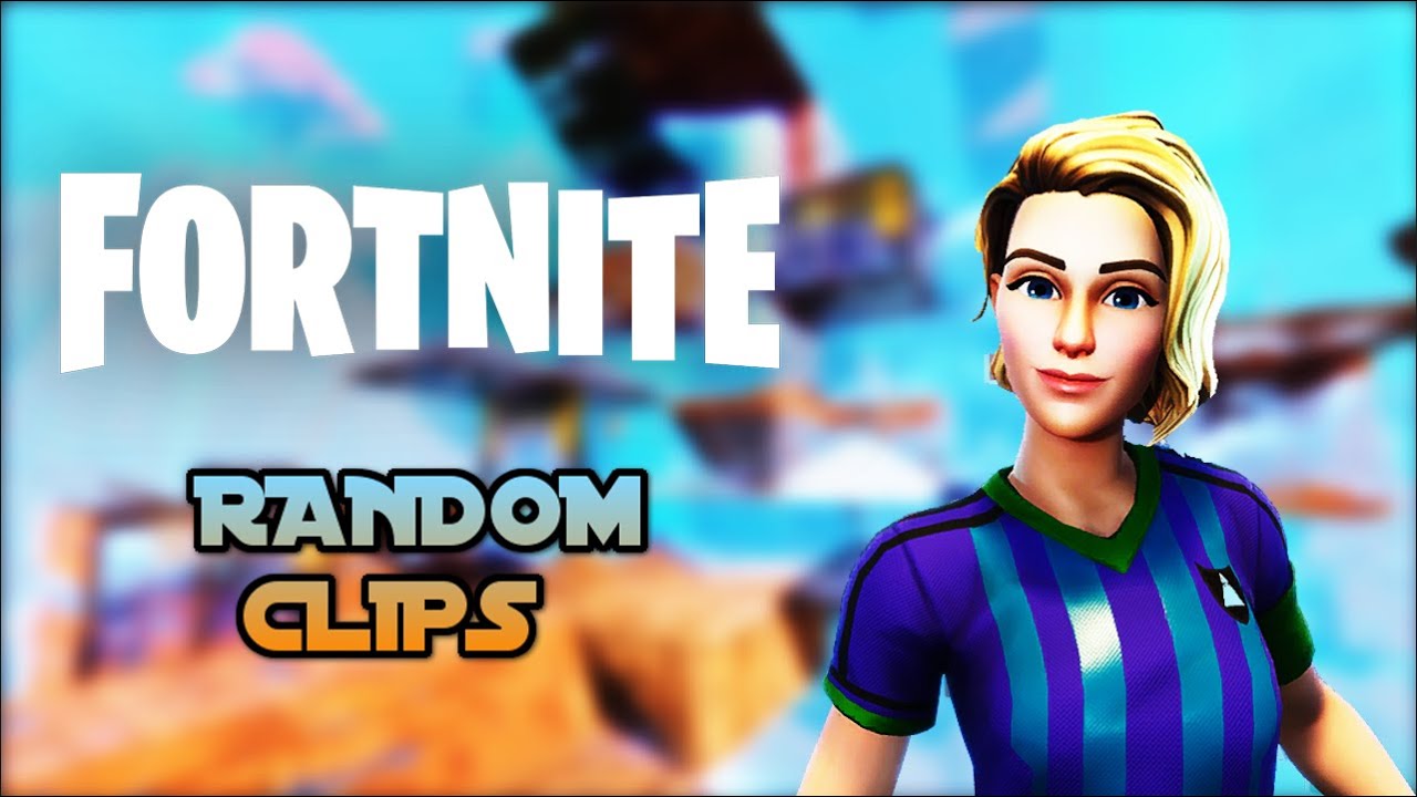 FORTNITE RANDOM CLIPS - YouTube