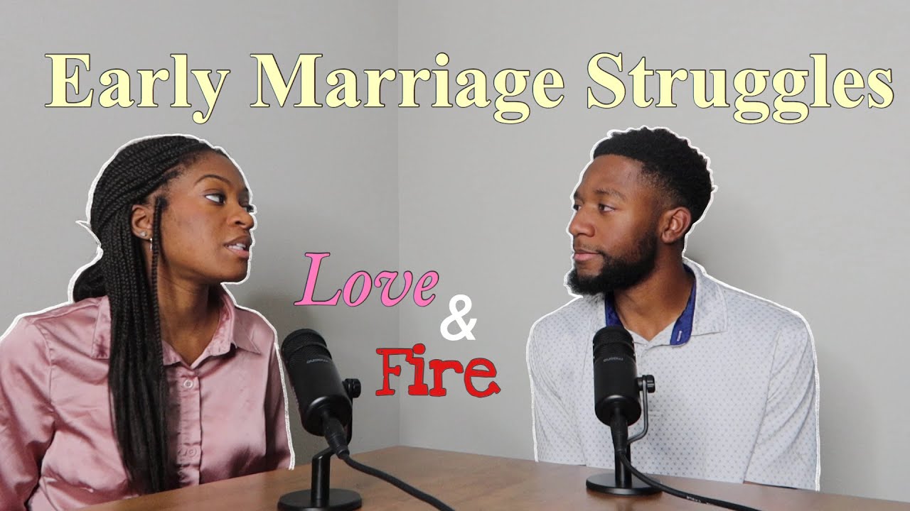 Early Marriage Struggles | Love and Fire - YouTube