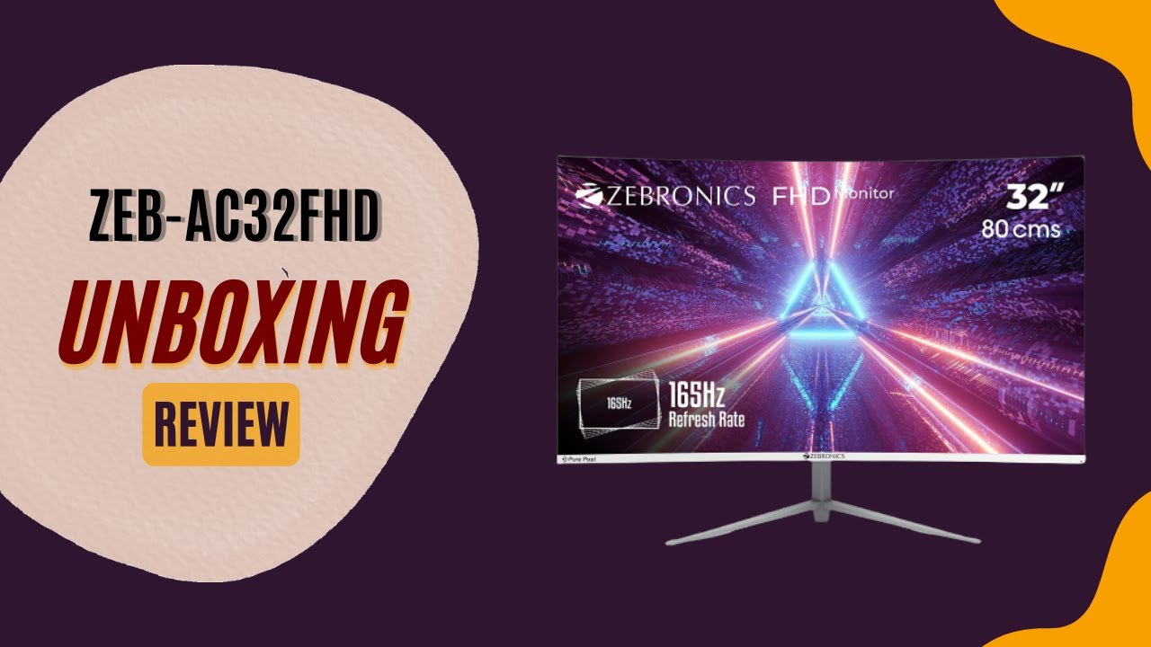 Zebronics ZEB-AC32FHD Unboxing and review | Best Monitor under 20000 ...
