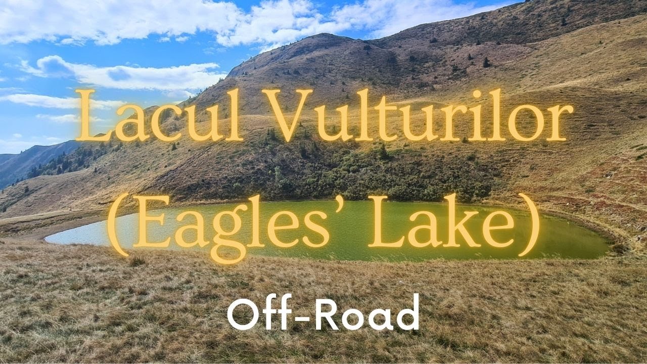 Lacul Vulturilor (Eagles' Lake) - YouTube