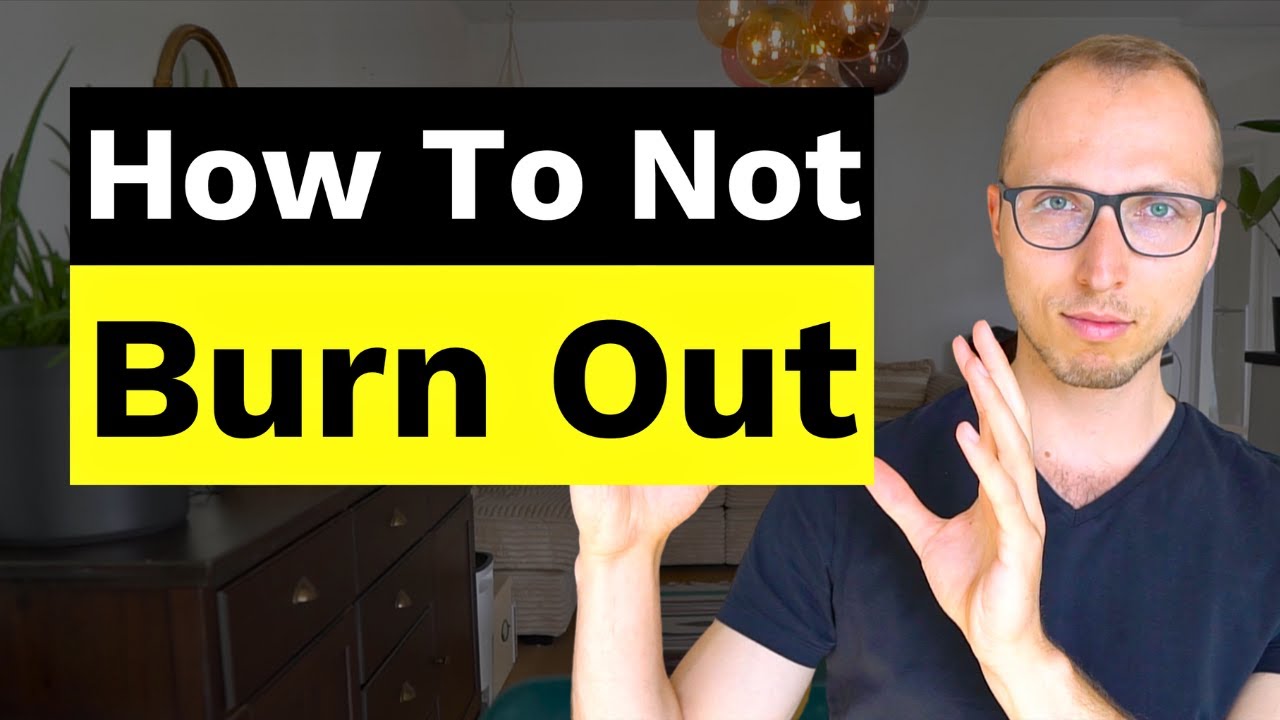How to Not Burn Out - YouTube
