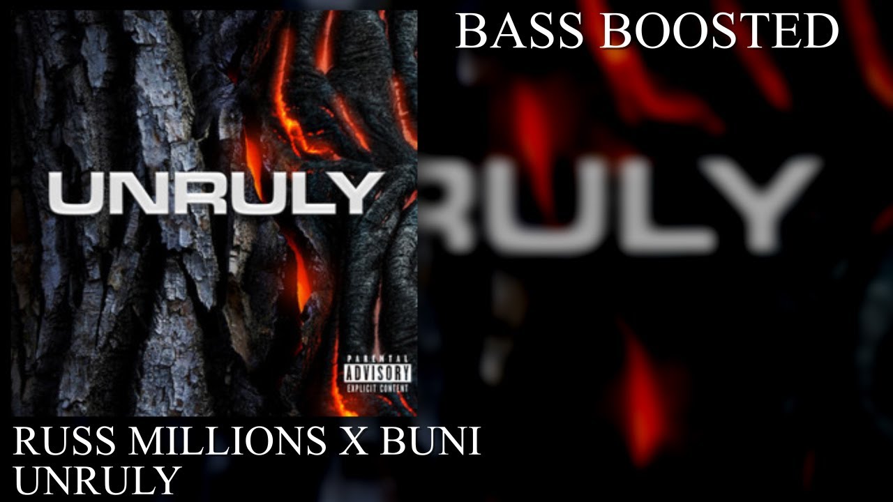 RUSS MILLIONS X BUNI - UNRULY (BASS BOOSTED) - YouTube