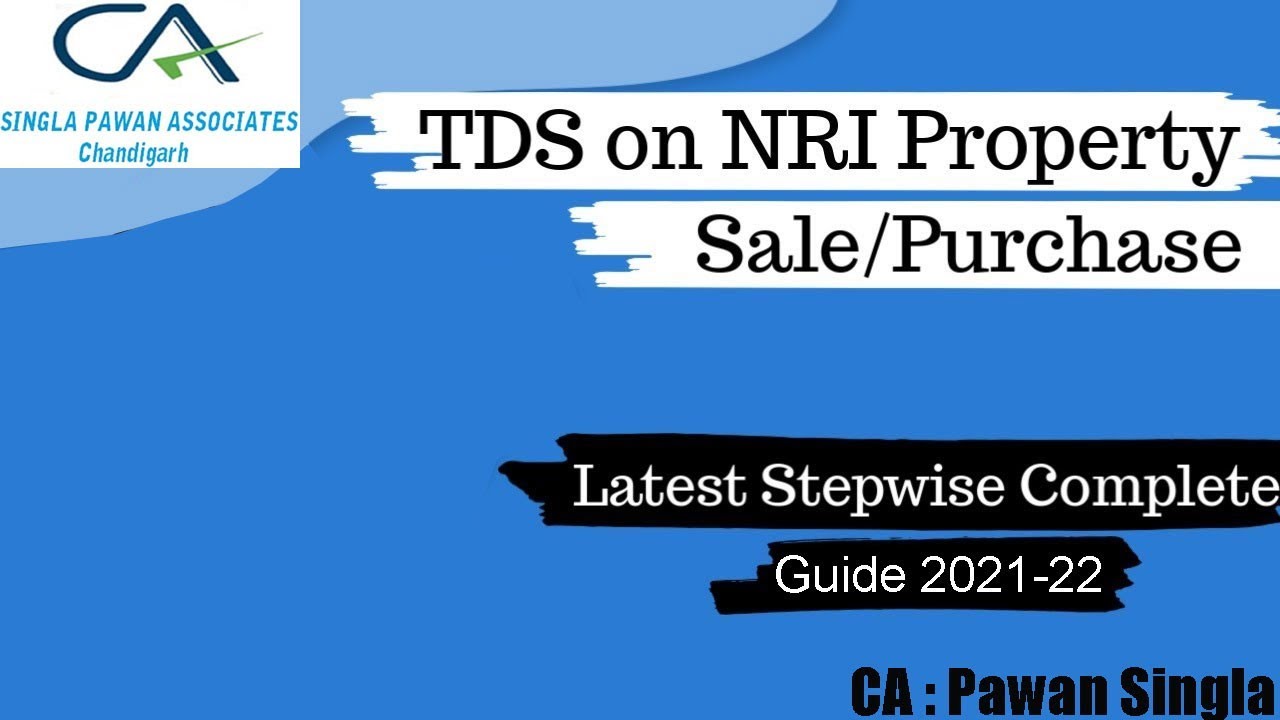 TDS On NRI Property Sale Purchase Step wise Complete Guide 2021 YouTube tds-on-nri-property-sale-purchase-step-wise-complete-guide-2021-youtube