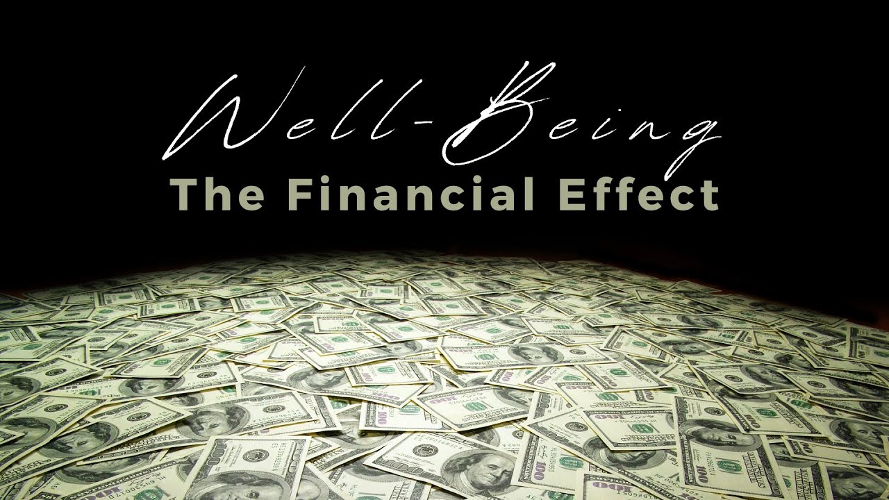 Well-Being: The Financial Effect - YouTube