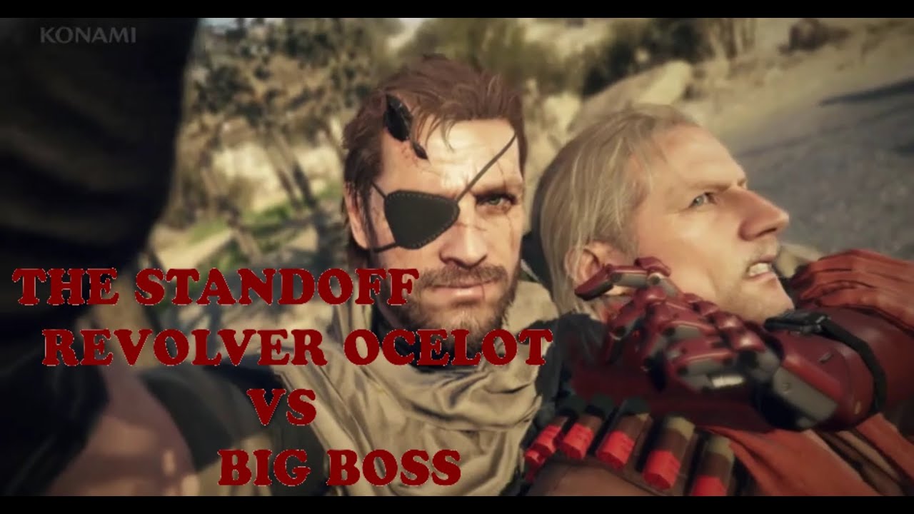 MGO The Stand Off Big Boss VS Revolver Ocelot - YouTube