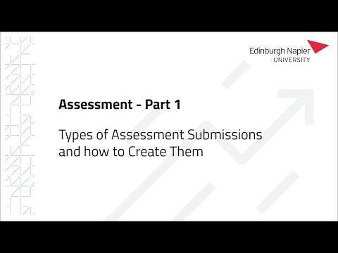 Assessment Part 1 - Types of Assessment Submissions and how to Create ...