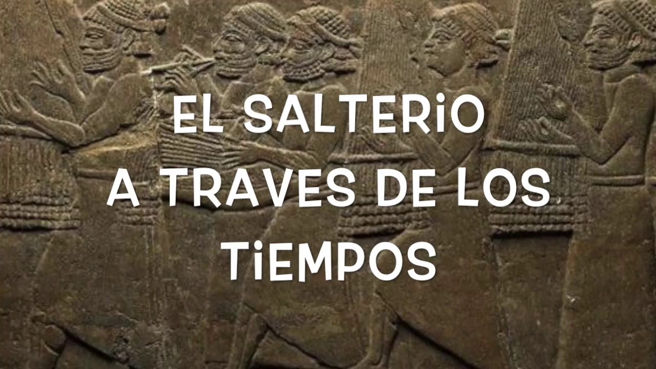 EL SALTERIO A TRAVES DE LOS TIEMPOS - YouTube