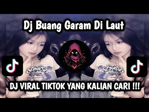 DJ BUANG GARAM DI LAUT | DJ MUNGKIN CINTA INI BILA KAU BANDINGKAN HARTA DUNIA | VIRAL TIKTOK