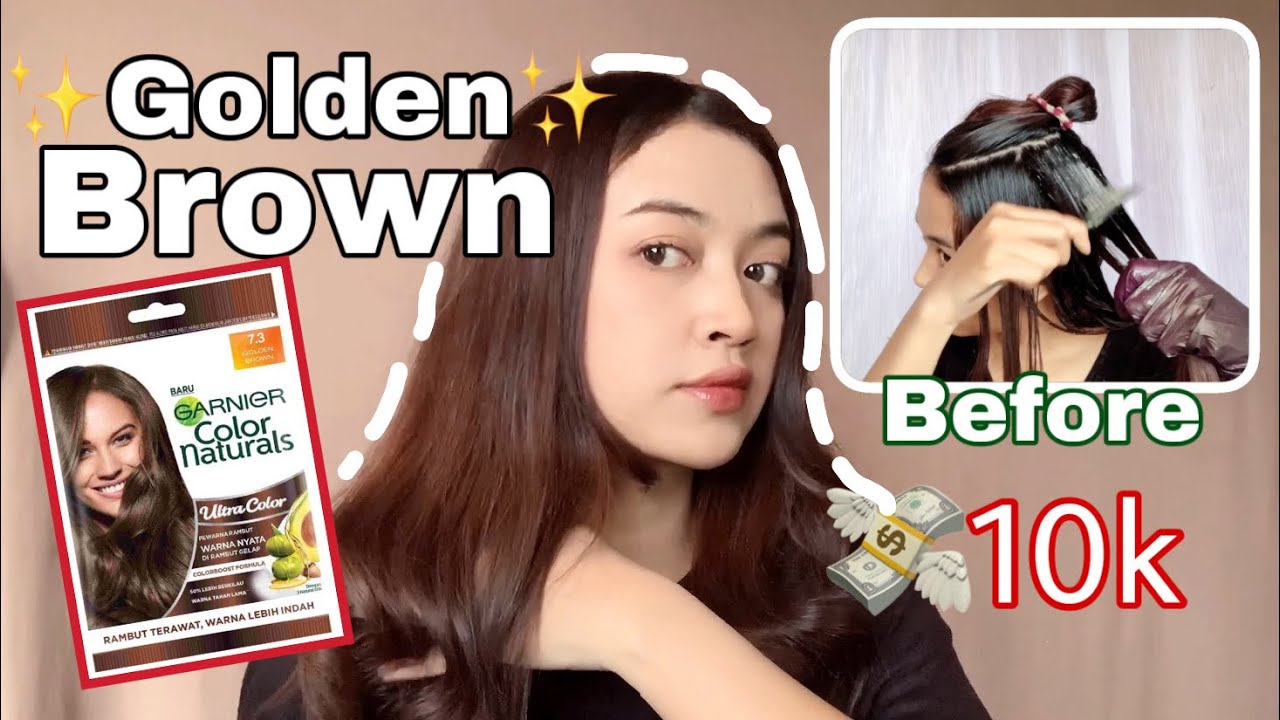 Warnain Rambut Pake GARNIER COLOR NATURALS GOLDEN BROWN - YouTube