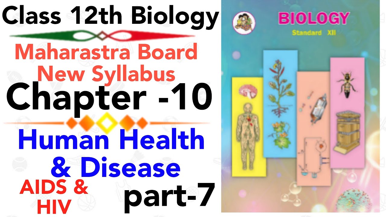 Part 7 Ch 10 Human Health And Disease Biology Class 12 Maharashtra part-7-ch-10-human-health-and-disease-biology-class-12-maharashtra