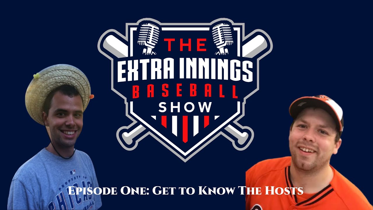 The Extra Innings Baseball Show Episode #1: Get To Know The Hosts - YouTube