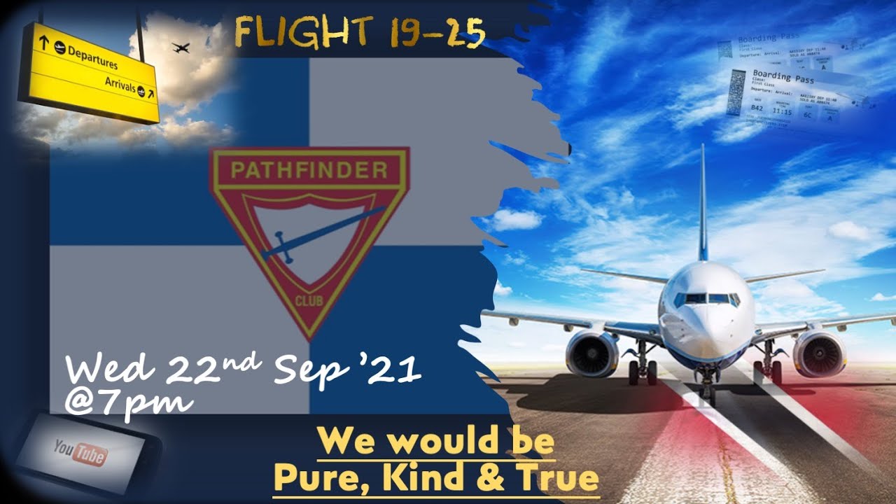 South Region Pathfinder Crusade || Flight 19-25 || Pure, Kind & True ...