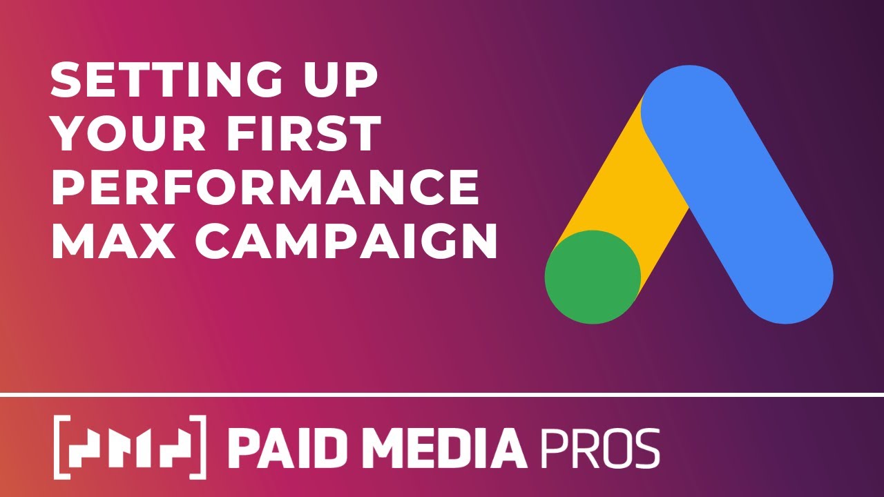 Google Ads Performance Max Setup - YouTube