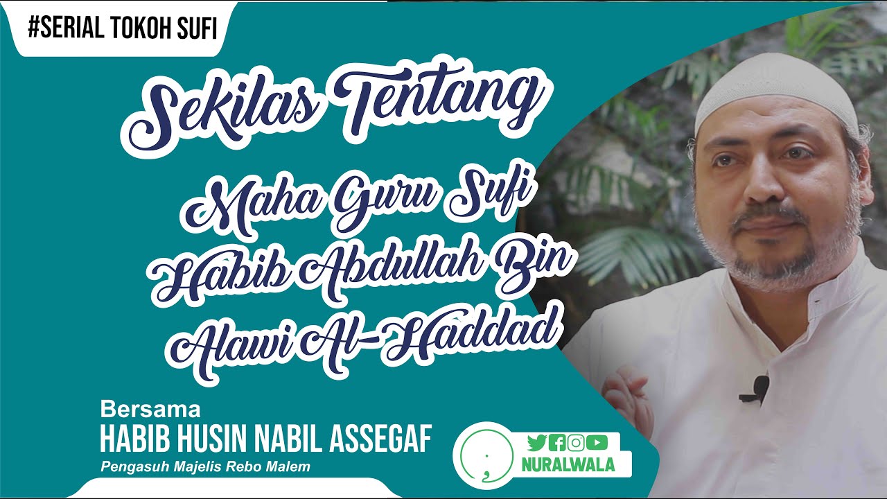 Sekilas Tentang Maha Guru Sufi Habib Abdullah Bin Alawi Al-Haddad ...