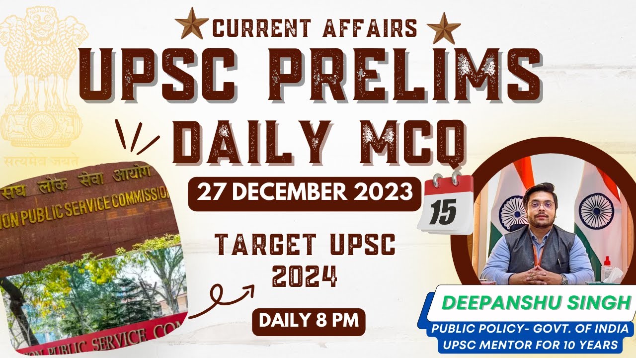 Target UPSC 2024 Daily Current affairs Prelims MCQ practice CPQ (DAY 15 ...