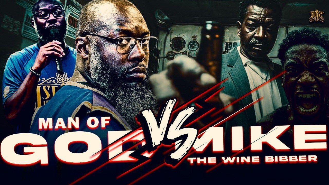 Man Of God VS. Mike The Wine Bibber - YouTube