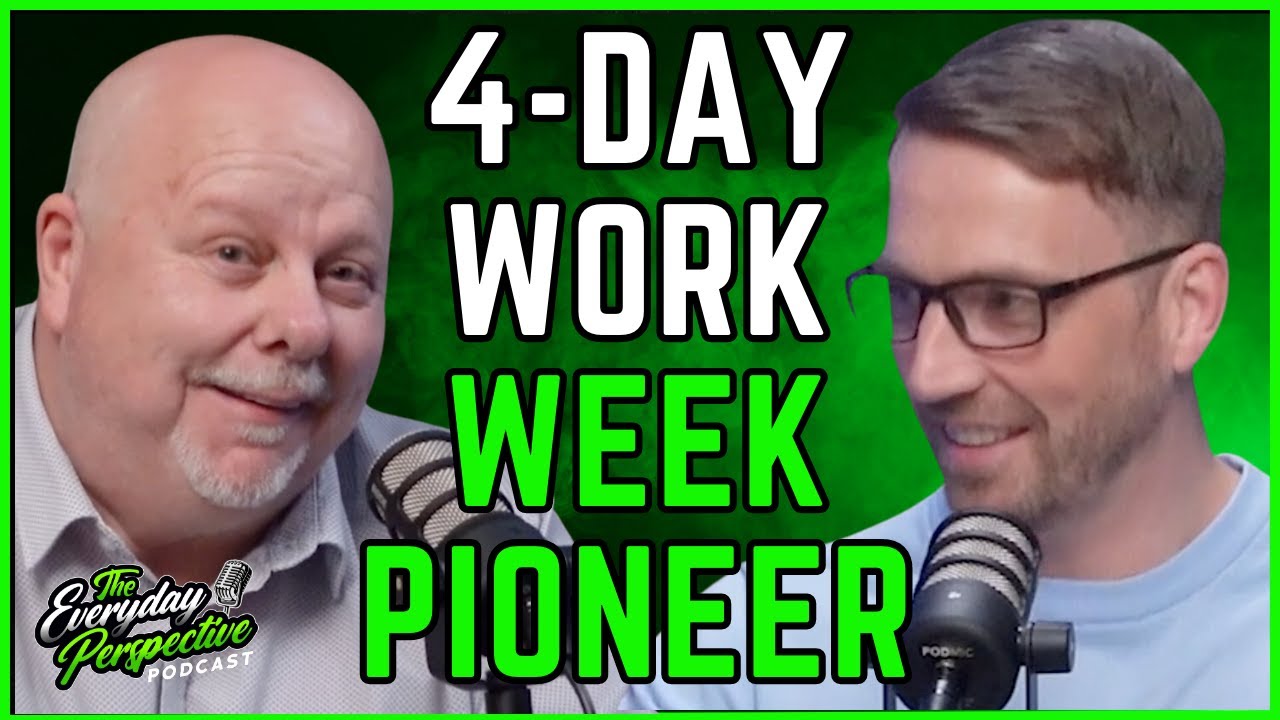 Does a 4 Day Work Week Work? | The Everyday Perspective Podcast Clips ...