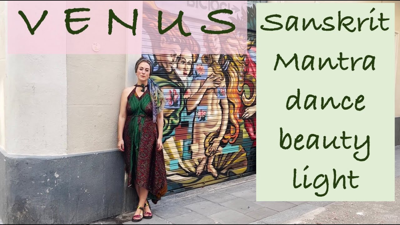 VENUS - auspicious Sanskrit mantra of great beauty - tuned to the ...