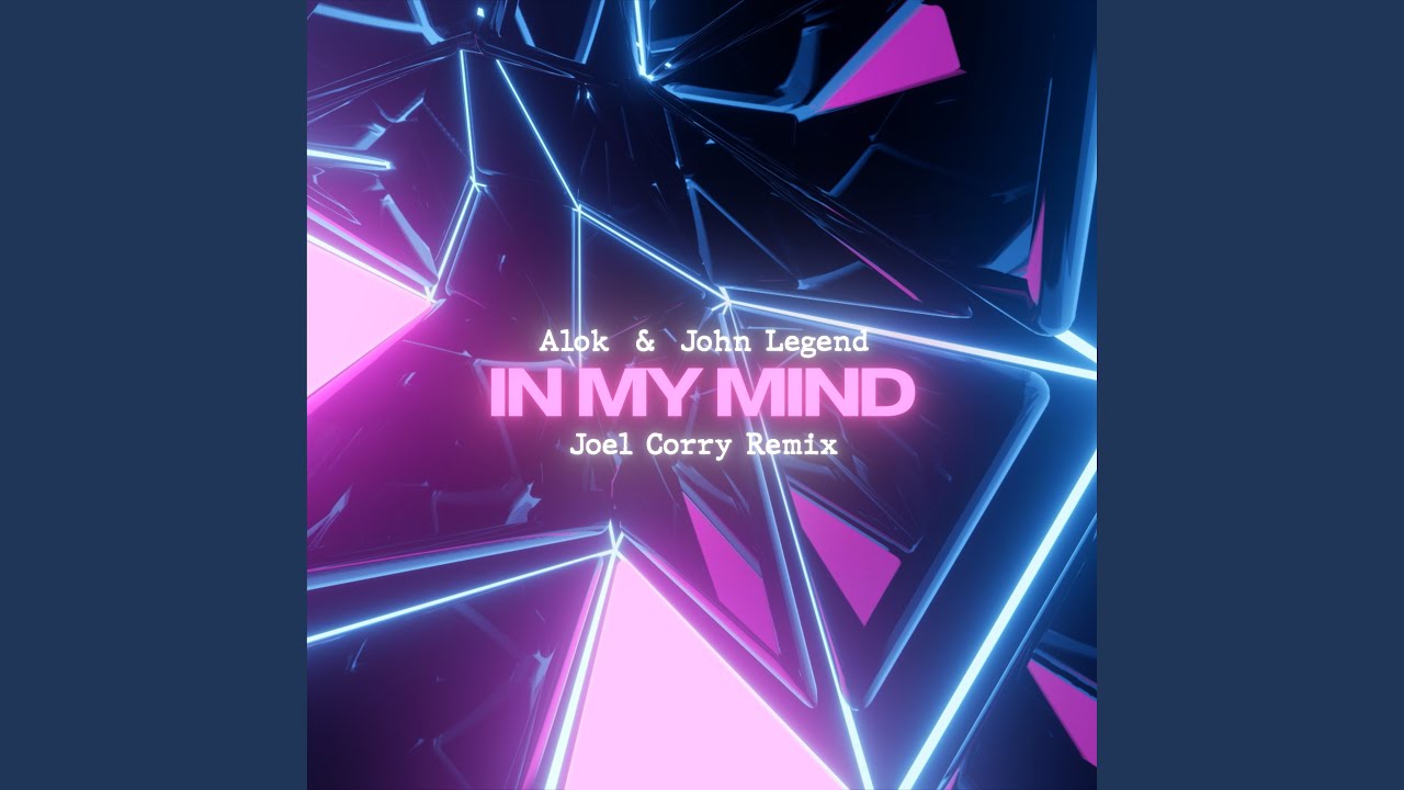 In My Mind (Joel Corry Remix) - YouTube Music