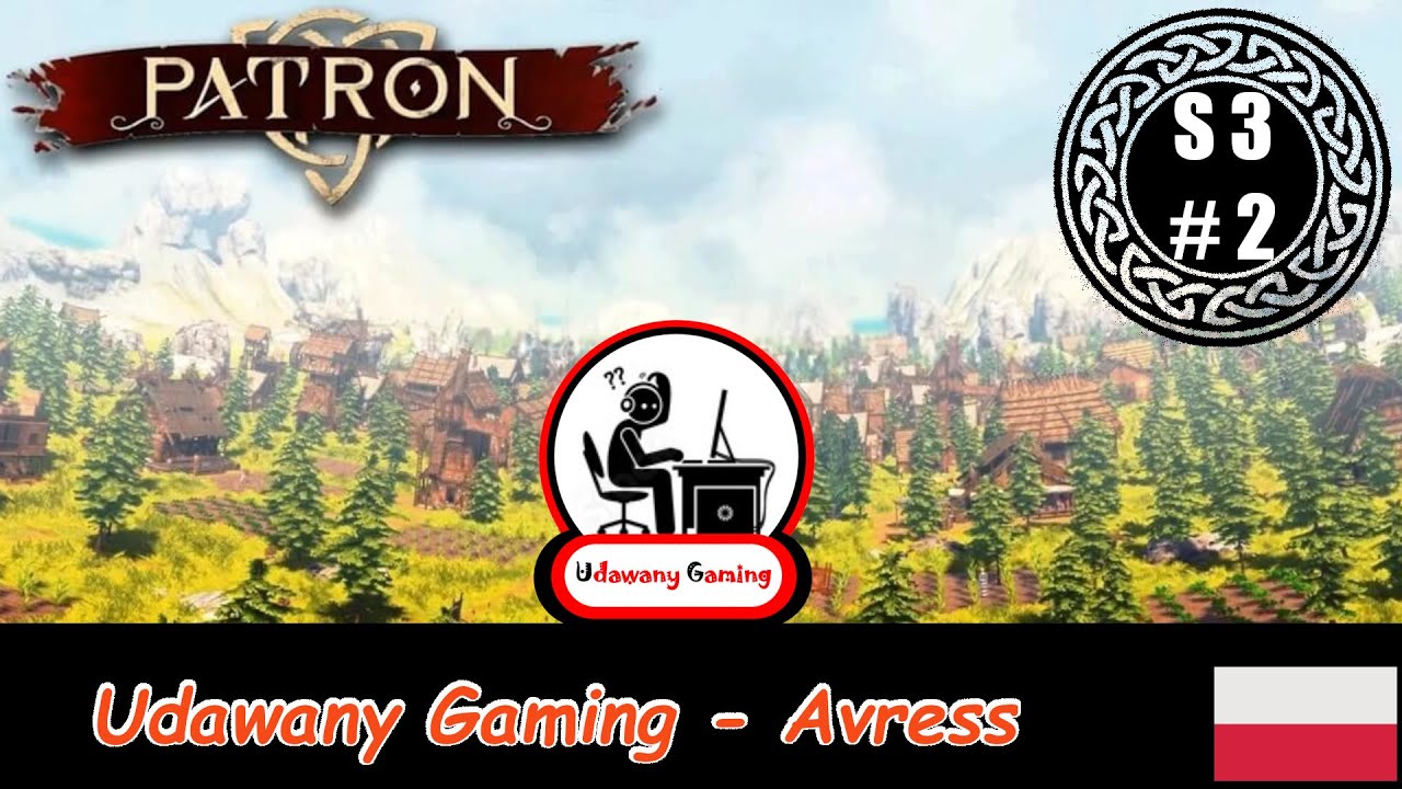 Hehe no i mamy problem, kto by pomyślał... - Patron - Gameplay po ...