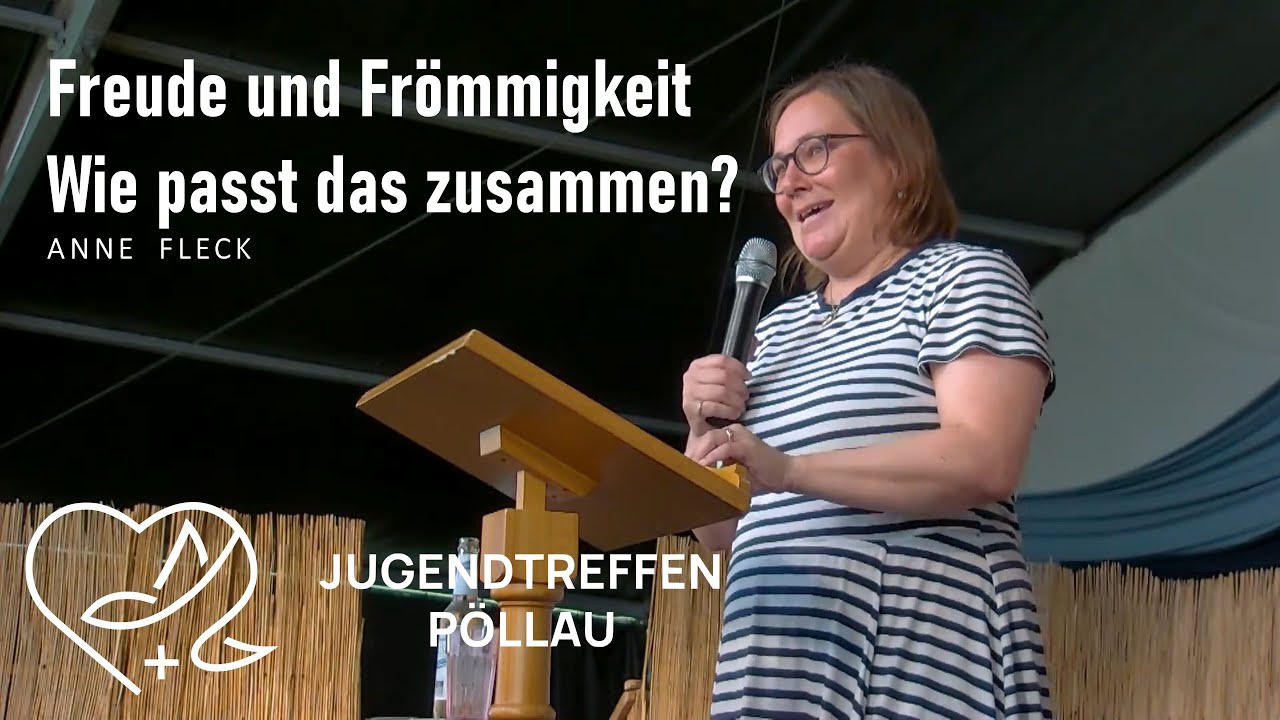 Freude und Frömmigkeit - Wie passt das zusammen? mit Anne Fleck ...
