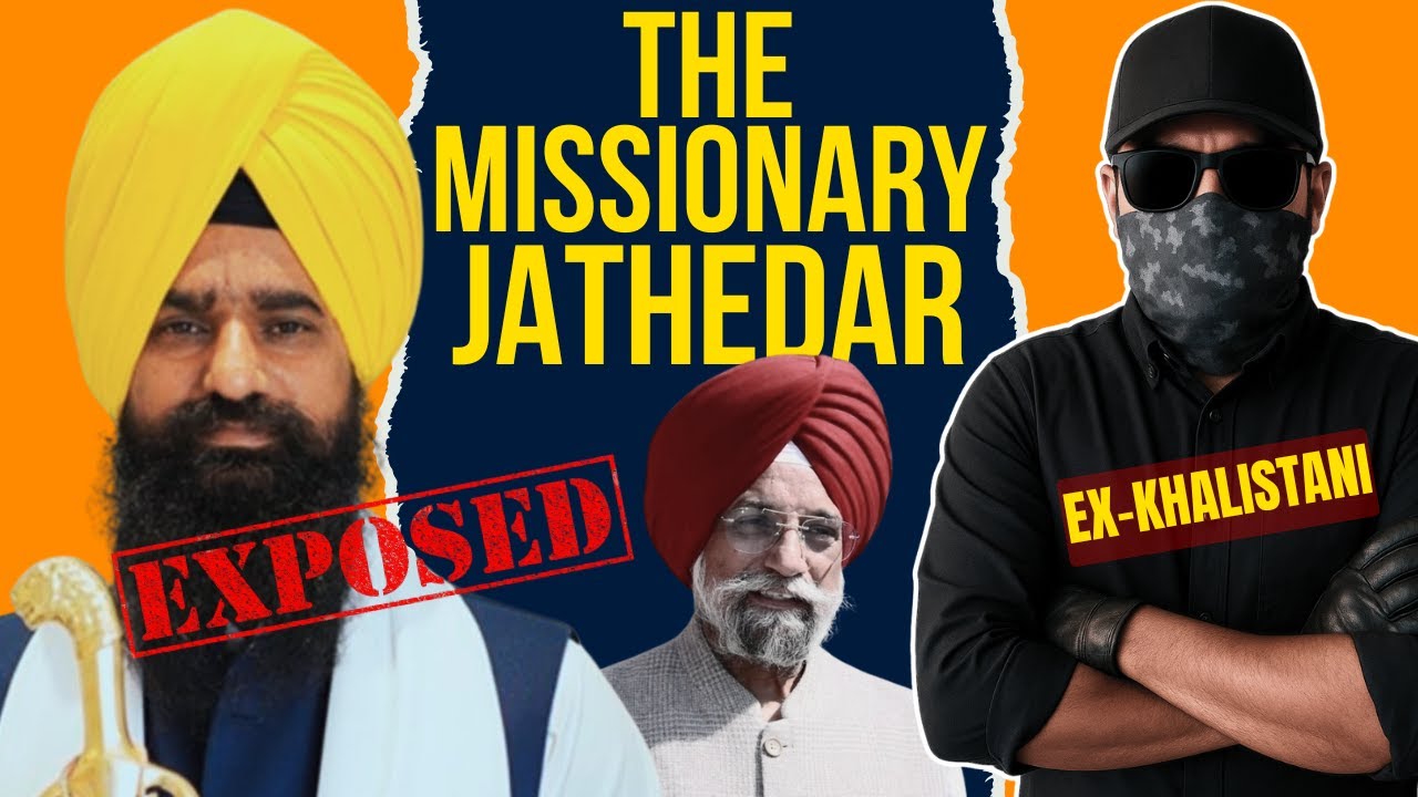 The Missionary Jathedar Of Akal Takht Sahib | Ex-Khalistani | The ...