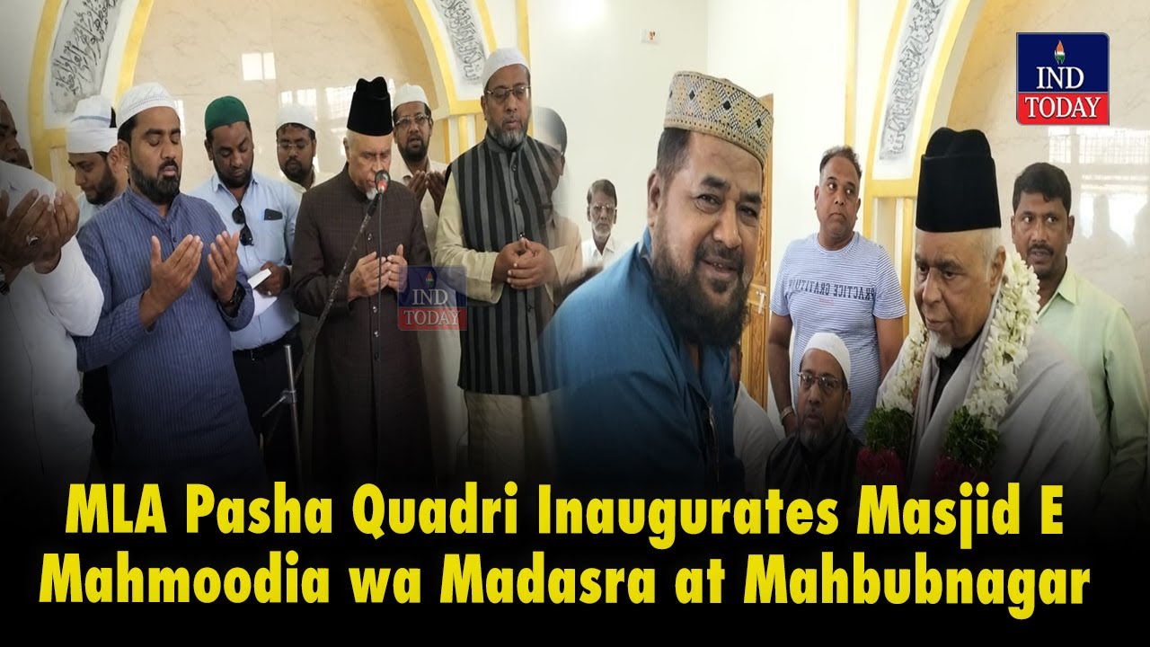 MLA Pasha Quadri Inaugurates Masjid E Mahmoodia wa Madasra at ...