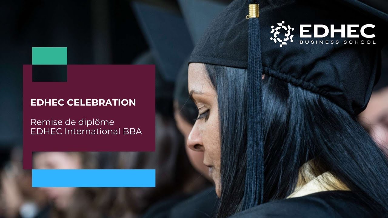 EDHEC Celebration - Remise de diplôme EDHEC International BBA | EDHEC ...
