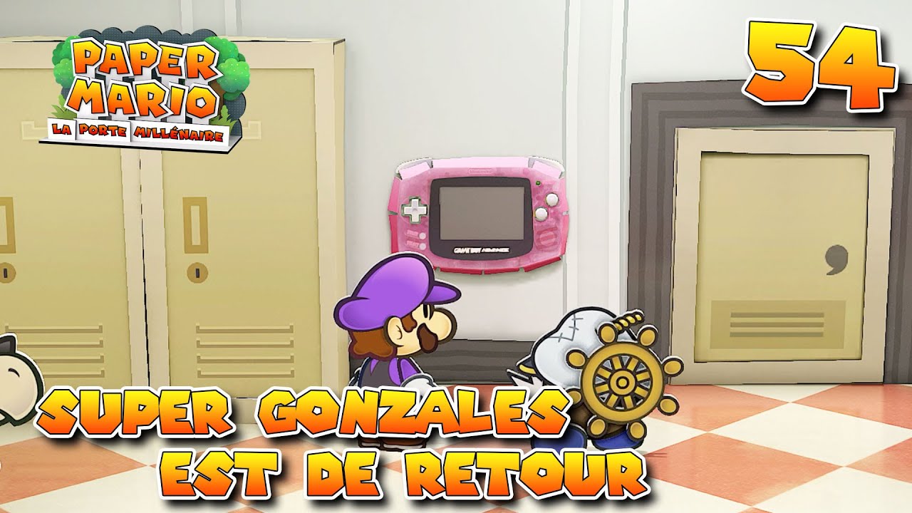 Super Gonzales est de retour [Paper Mario La porte Millénaire] #54 ...