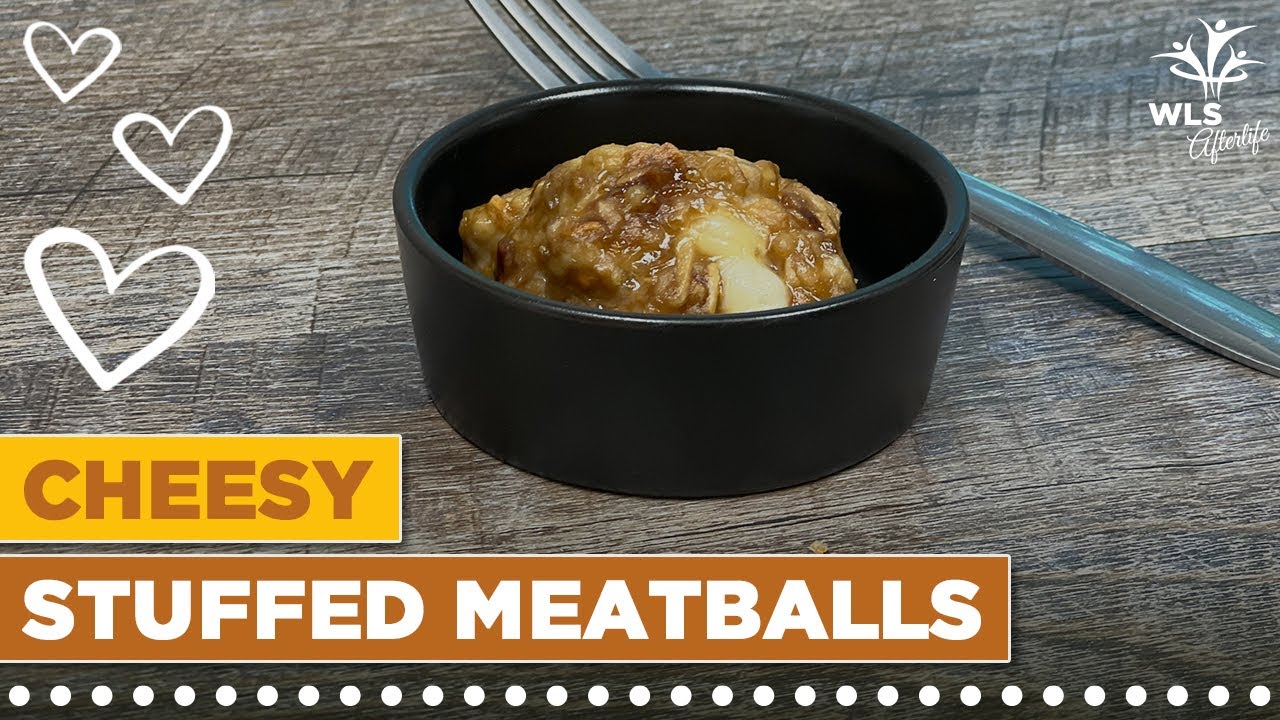 Healthy Bariatric Recipe: Cheesy Stuffed Meatballs | WLS Afterlife ...