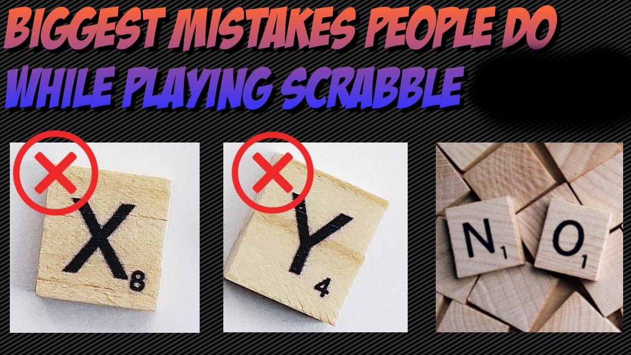 Biggest Mistakes People Do In Scrabble | Stop Doing These Mistakes ...