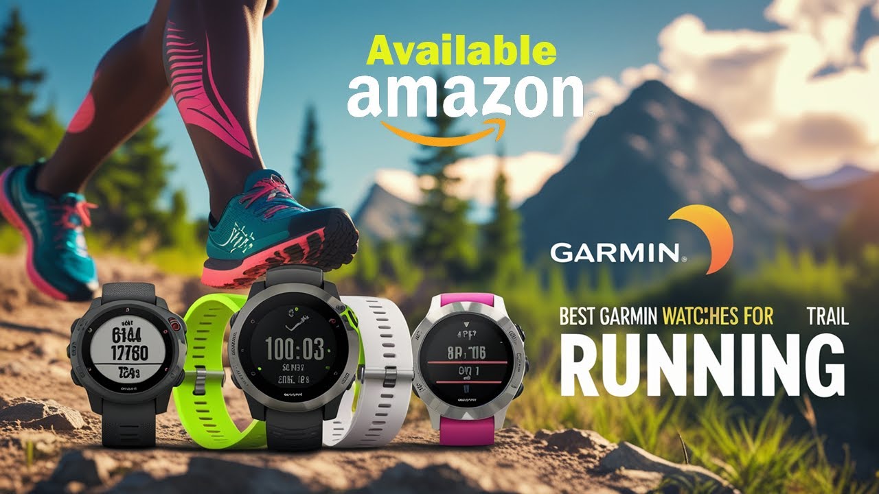 Best Garmin Watches for Trail Running Reviews In 2025 - YouTube