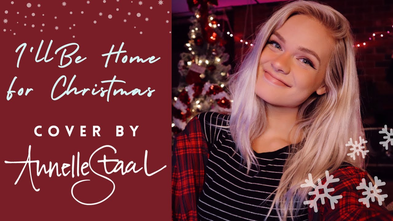 Annelle Staal - "I'll Be Home For Christmas" Cover - YouTube