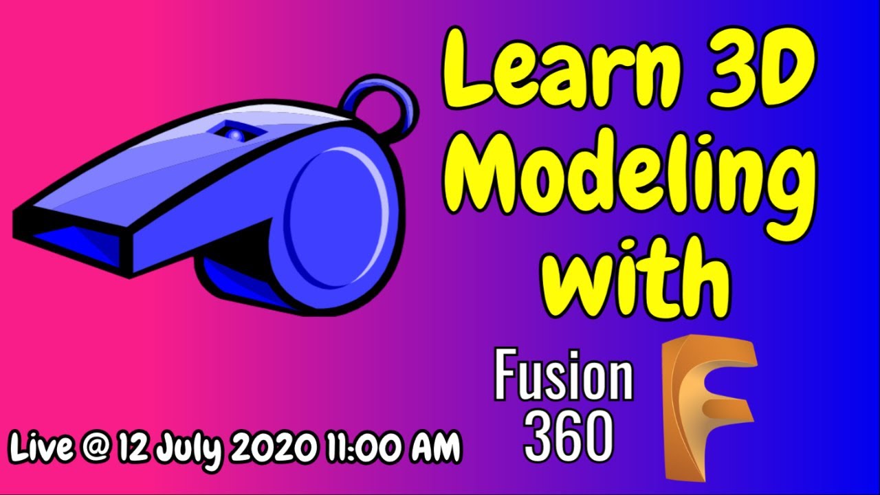Learn 3D Modeling with Autodesk Fusion 360 for Beginners || Makershala ...