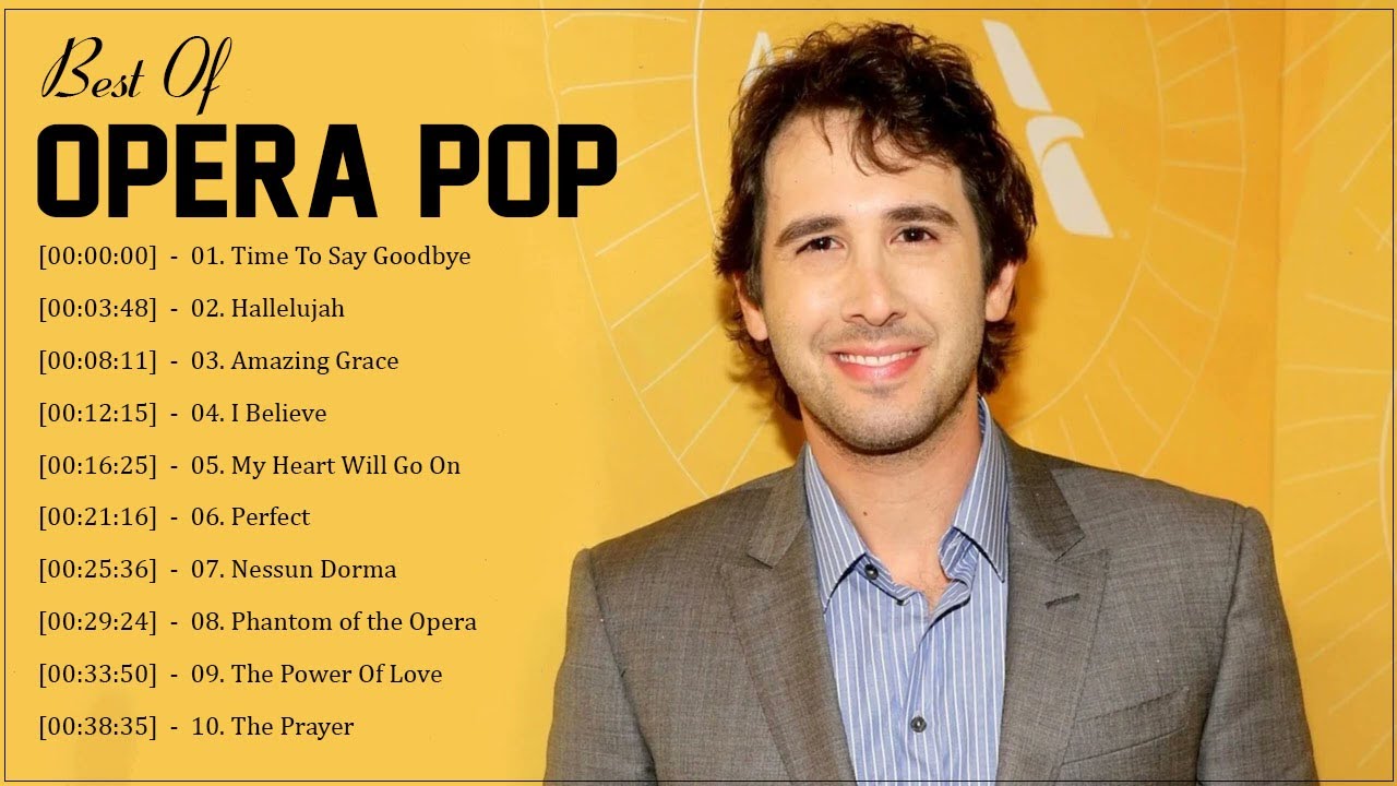 Opera Pop Songs - Luciano Pavarotti, Andrea Bocelli, Il Divo, Barbra ...