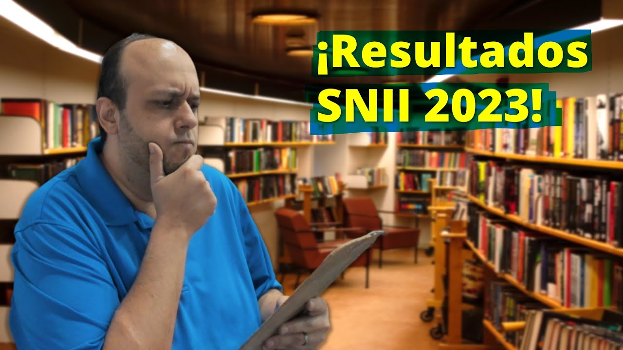 Resultados convocatoria SNII 2023 - YouTube