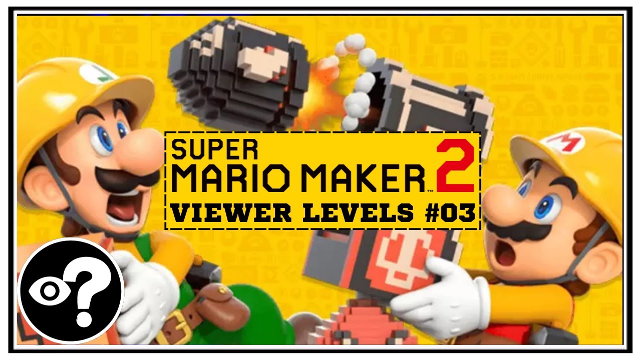VIEWER LEVELS #03? | [Super Mario Maker 2] Mystery Live w/Mercury - YouTube