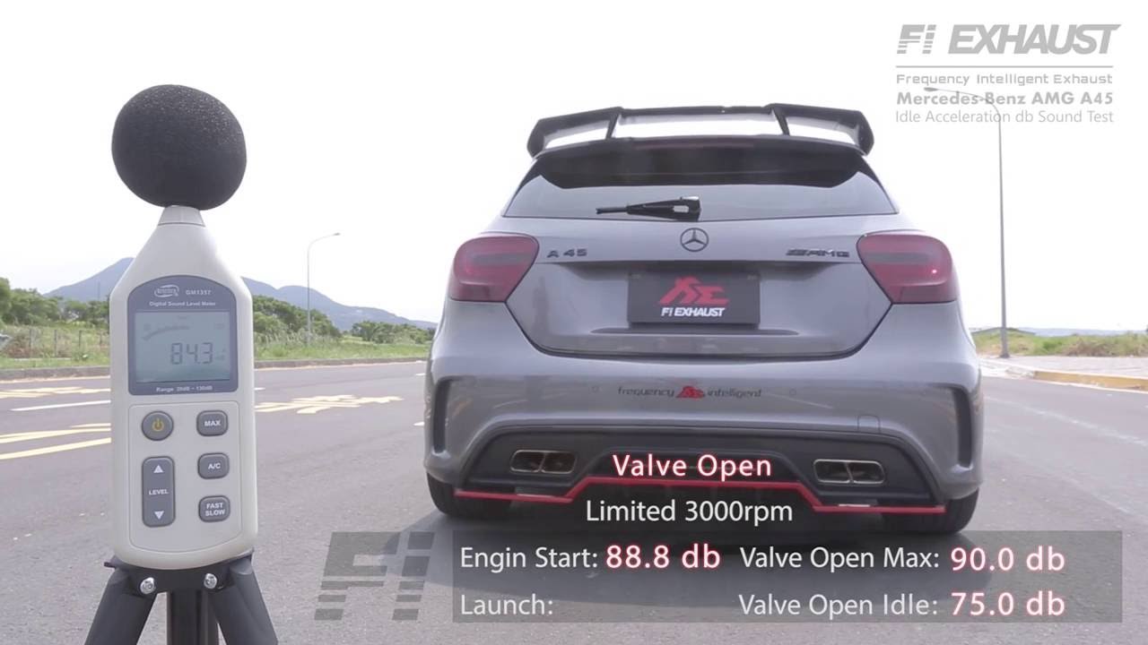 Fi Exhaust Mercedes Benz A45 AMG Valvetronic Sound Acceleration db Test ...